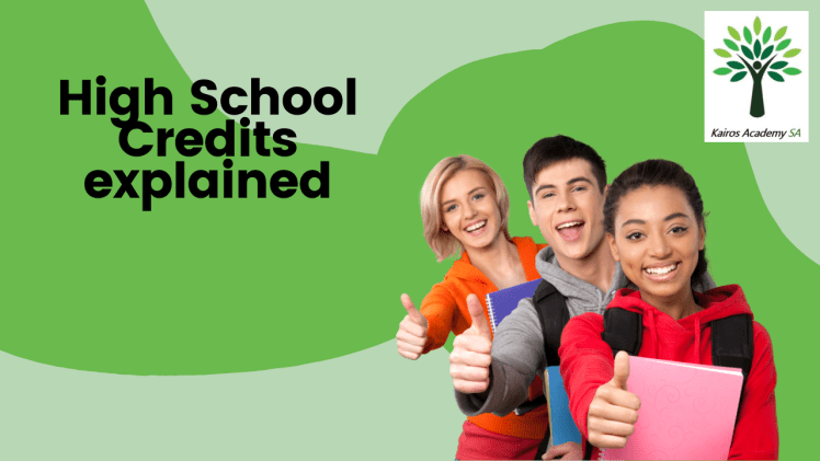 What are High School Credits? – Kairos Academy SA